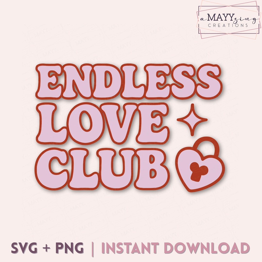 Endless Love Club SVG PNG | Valentine Shirt Design | Retro Romantic SVG ...