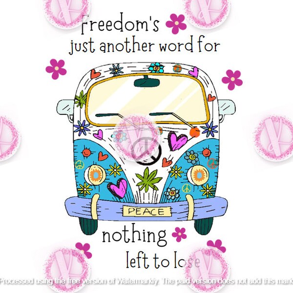 Freedom is Just Another Word for Nothing Left to Lose Png - Etsy