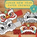 Lunar New Year Crown, Chinese Lion Dance Paper Hat, Fun Kids Activity ...