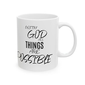 Christian Ceramic Mug, With God All Things Are Possible Coffee Cup ...