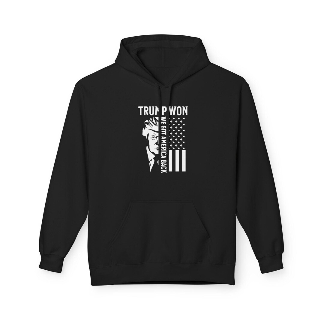 Trump Won Unisex Hoodie, Trump 2024 Sweatshirt, MAGA Fleece Pullover ...
