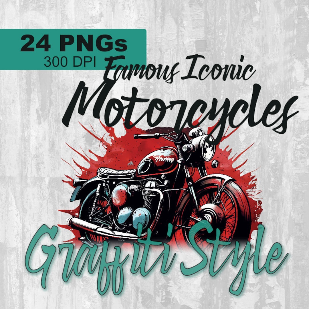 Famous Iconic Motorcycles - Graffiti Style - Instant Download Digital ...
