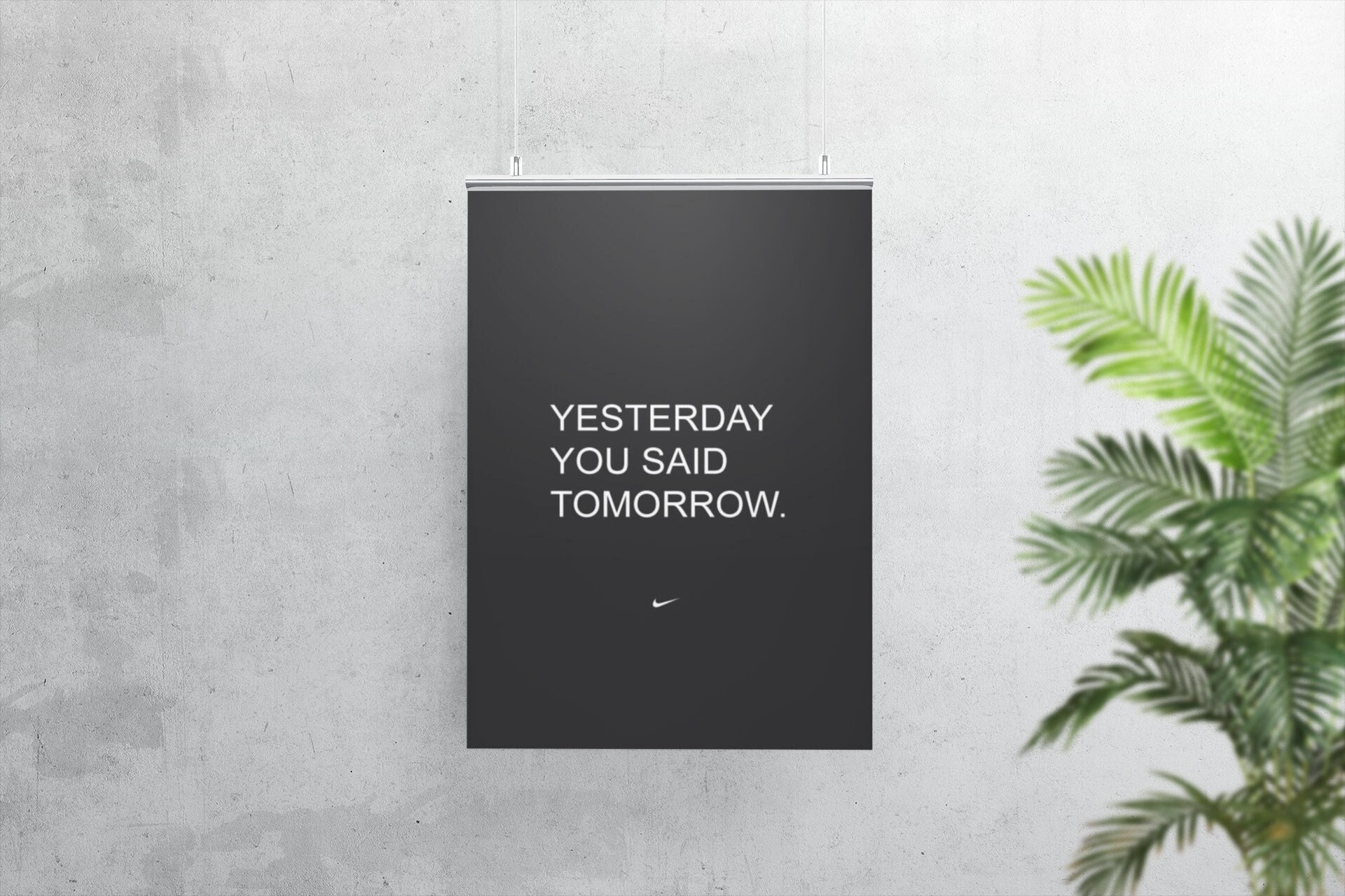 Yesterday You Said Tomorrow Nike Motivational Poster Motivate Uplifting ...