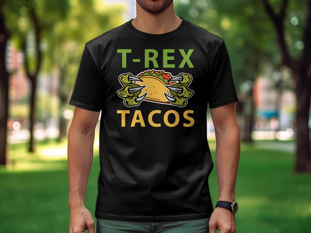 Funny T-rex Taco Lover T-shirt, Dinosaur Taco Tuesday Shirt, Unisex ...