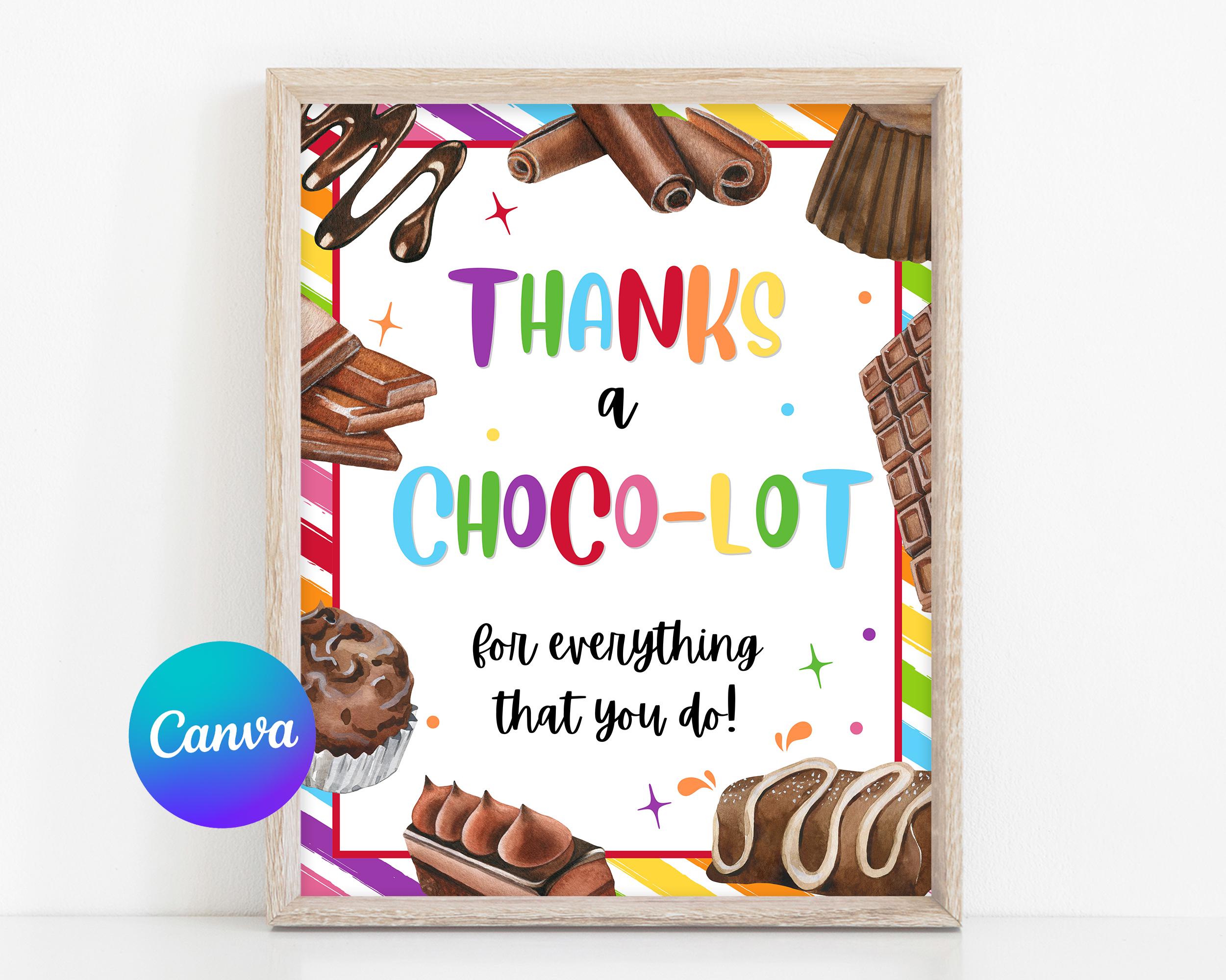 EDITABLE Chocolate Teacher Appreciation Sign, Thanks a Choco-a-lot ...