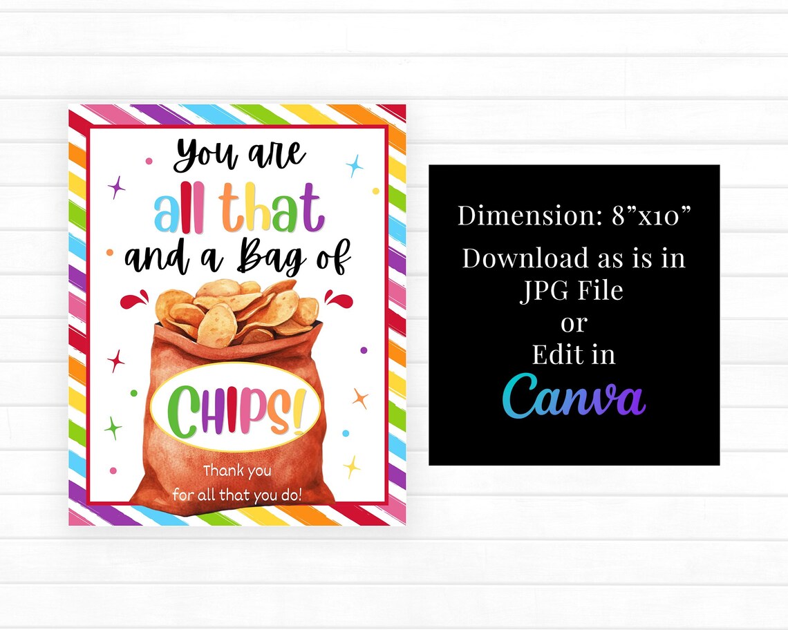 EDITABLE Chips Teacher Appreciation Sign, Bag of Chips Appreciation, You Are All That and a Bag ...
