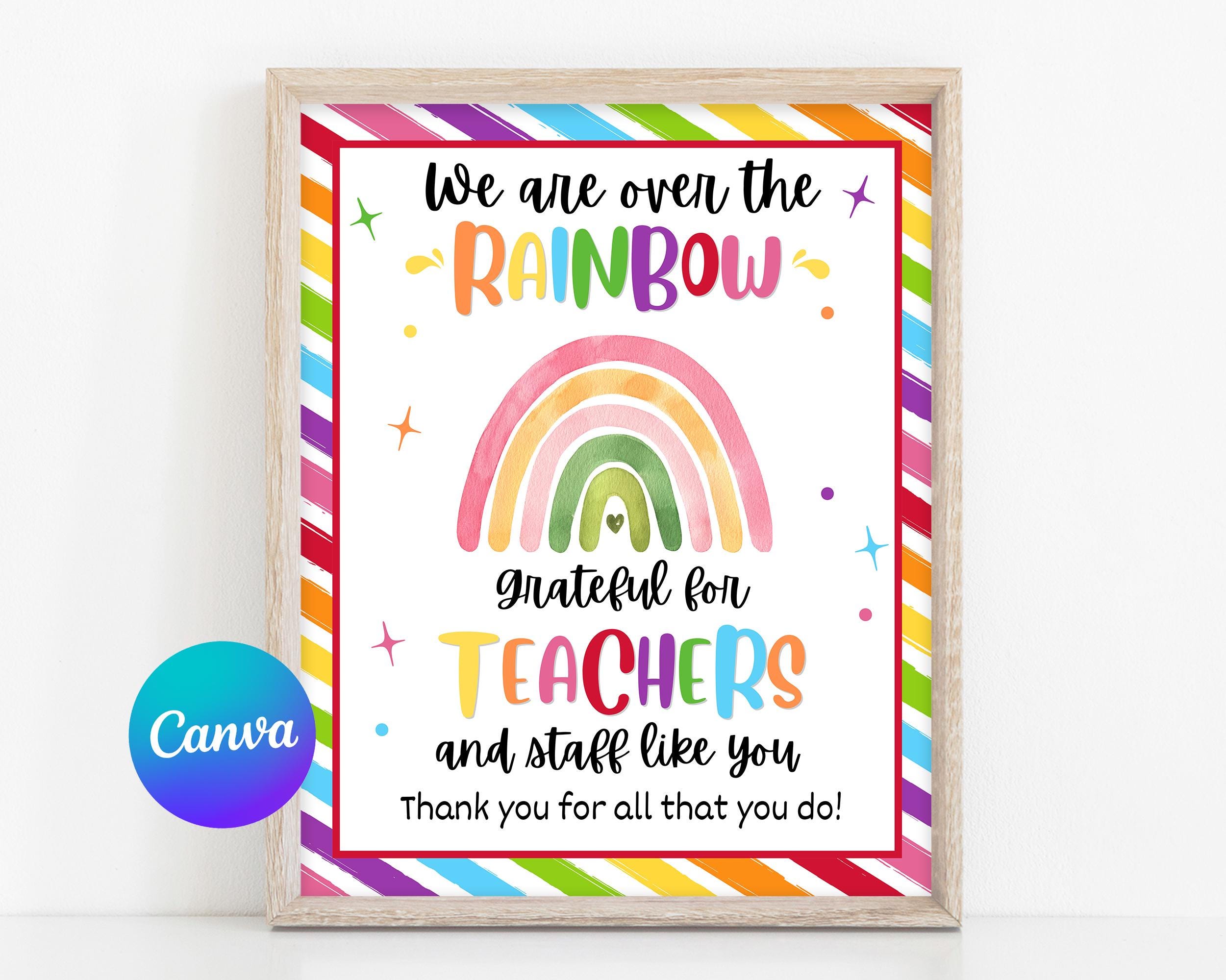 EDITABLE Rainbow Teacher Staff Appreciation Sign, We Are Over the ...