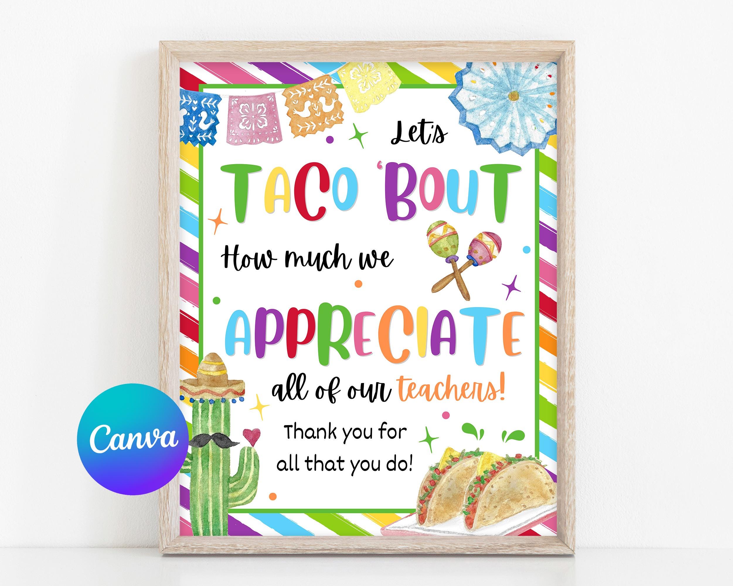 EDITABLE Taco 'bout Teacher Appreciation Sign, Mexican Food Teacher ...