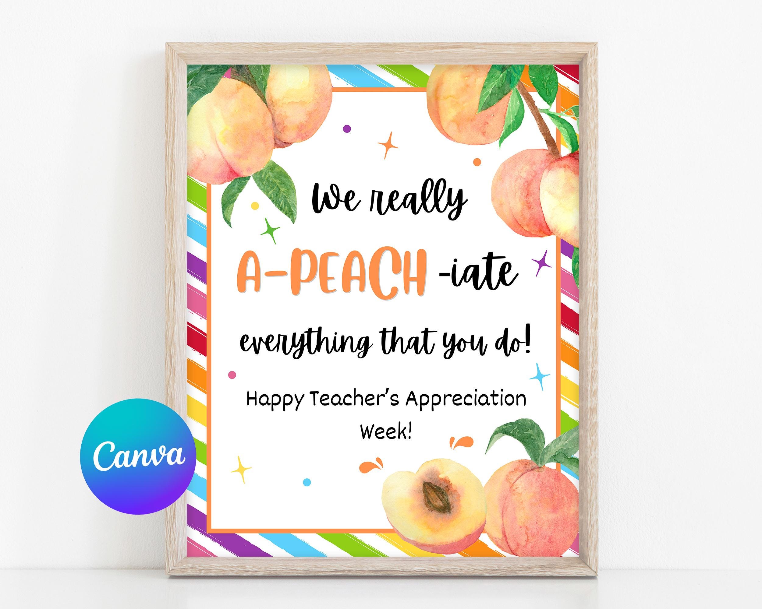 EDITABLE Peach Teacher Appreciation Sign, We Really A-peach-iate ...