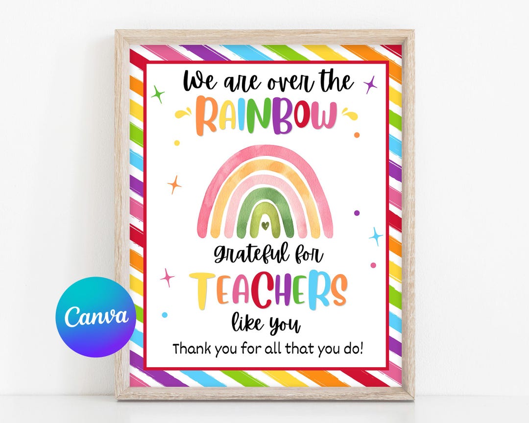 EDITABLE Rainbow Staff Appreciation Sign, We Are Over the Rainbow ...