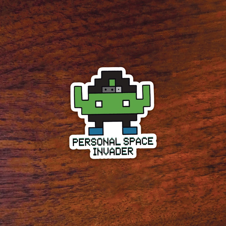 Personal Space Invader // Funny Meme Sticker for Laptop, Bottle, Phone ...