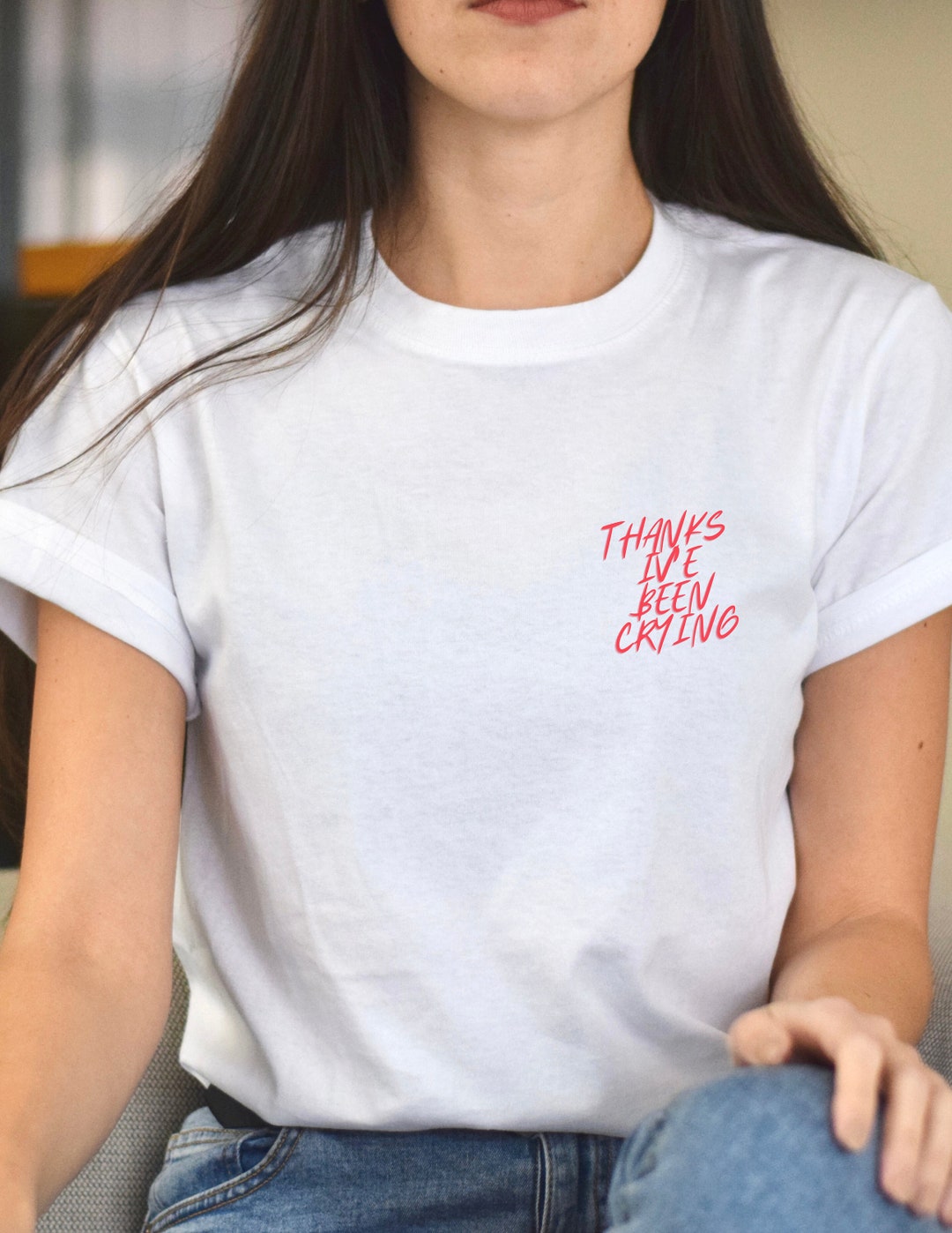 Thanks I've Been Crying T Shirt Ive Been Crying Shirt Girls T Shirt ...