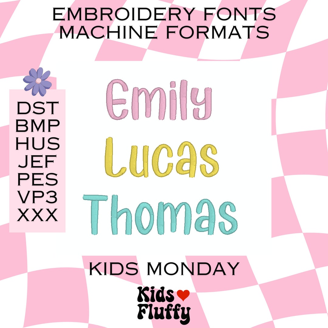 Embroidery Font Kids Monday - Machine Formats - Bmp - Dst - Hus - Jef ...