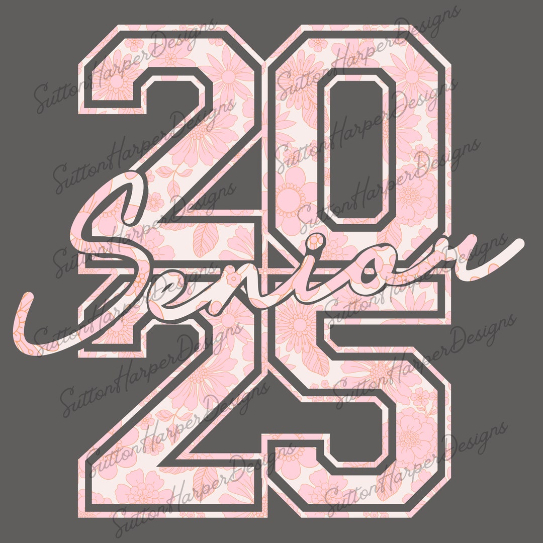 Pink Floral Cute Girly 2025 Senior Varsity PNG, Seniors 2025 Pink Png ...