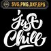 Just Chill Svg, Digital Download, Christmas Svg, Just Chill Svg, Good ...