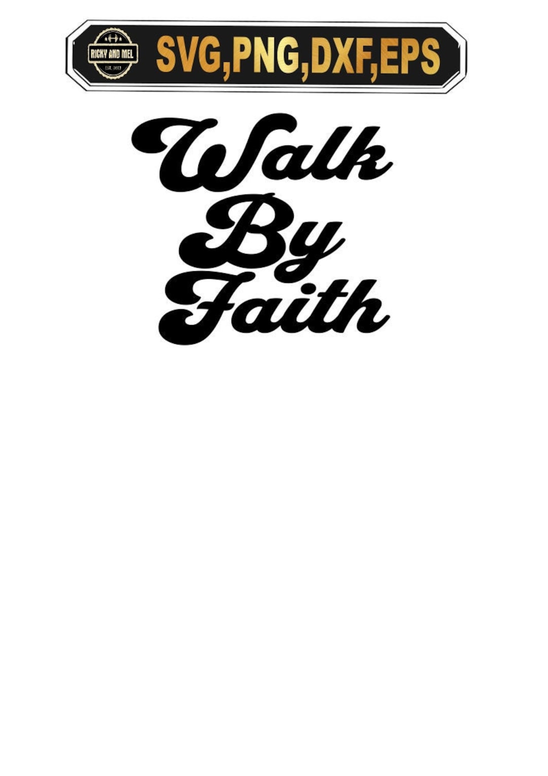 Walk by Faith SVG PNG, Bible Quote Svg, We Walk by Faith Not by Sight ...