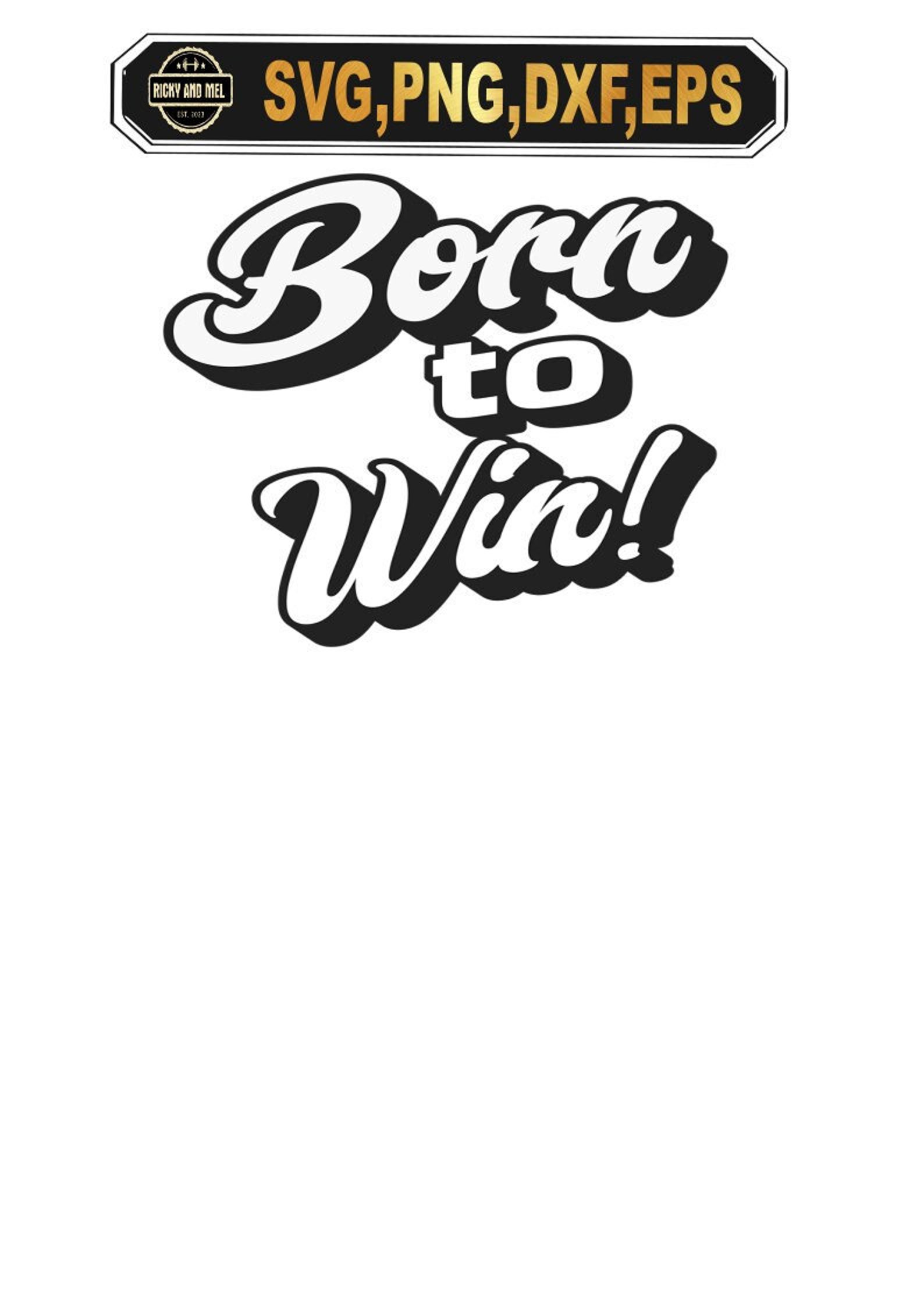Born to Win Svg, Grace Svg, Victory Svg , Winner Png , Champion Svg ...