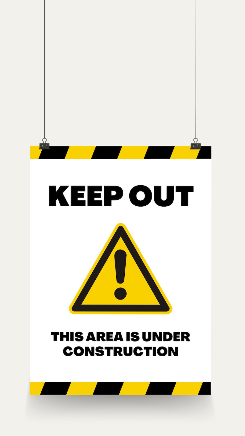 Construction Area Keep Out Sign Printable | Renovation Sign ...