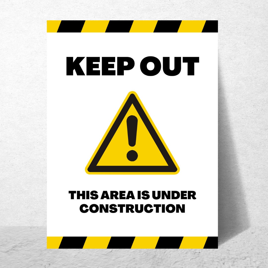 Construction Area Keep Out Sign Printable | Renovation Sign ...