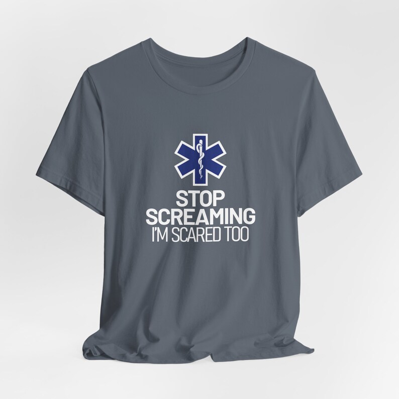 Stop Screaming I'm Scared Too - Paramedic EMT Nurse Healthcare ...