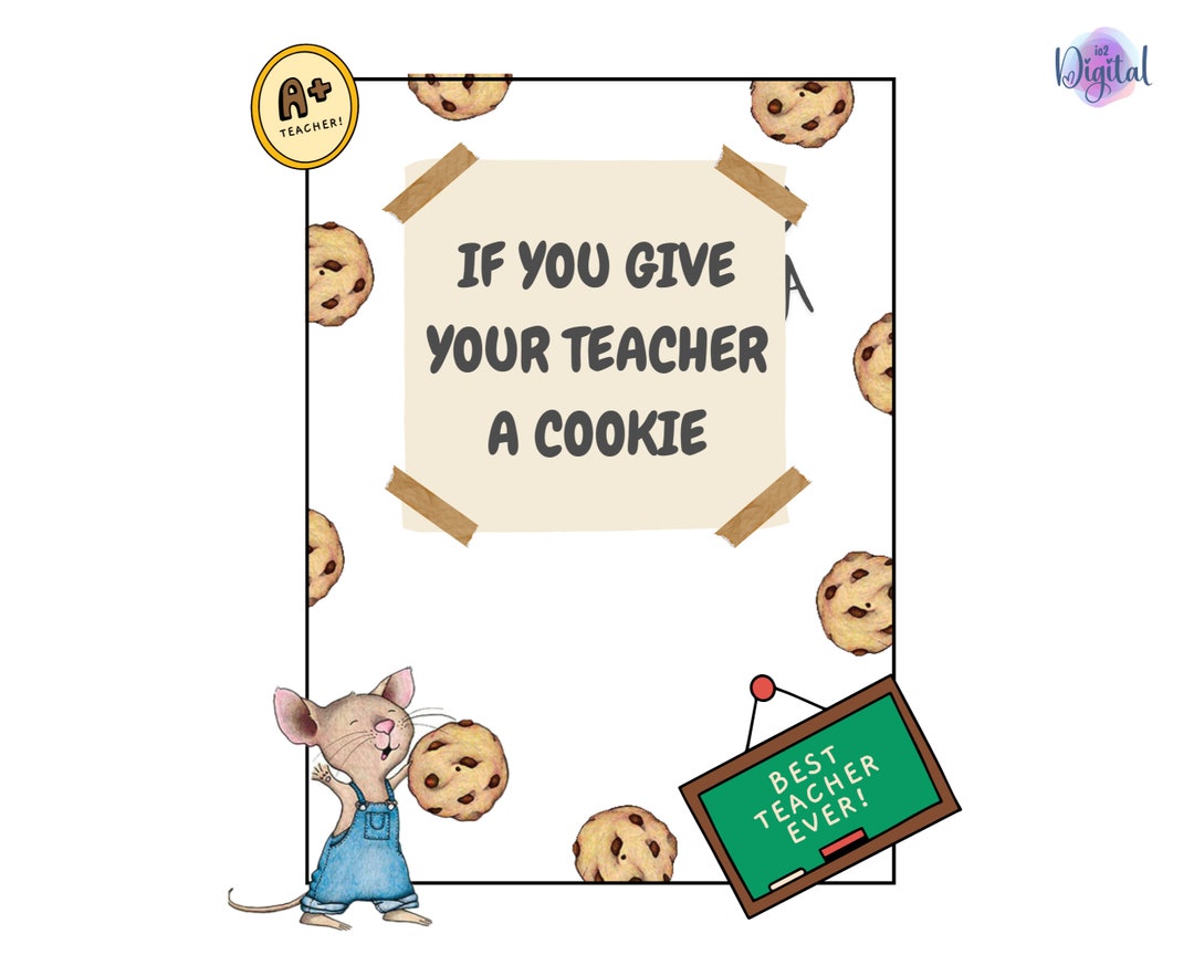 Teacher Appreciation Printable: 'if You Give Your Teacher a Cookie ...