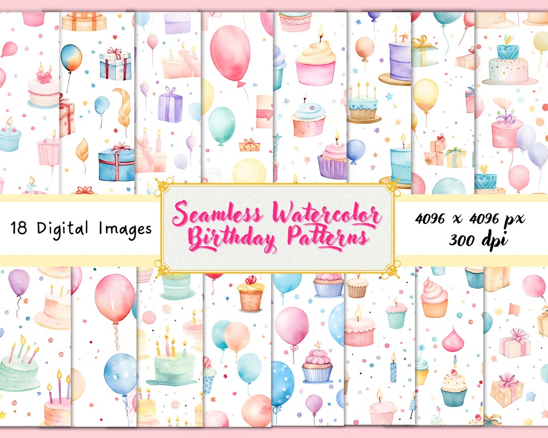 18 Birthday Digital Papers Watercolor Birthday Seamless Patterns ...