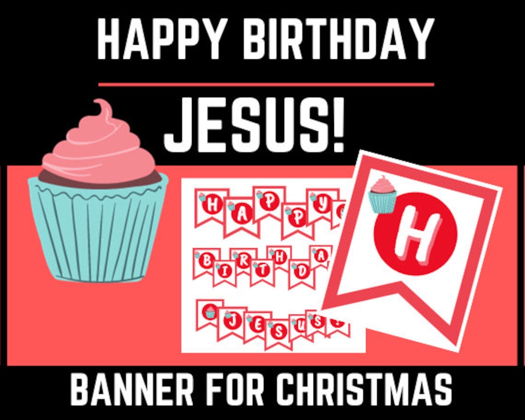 Happy Birthday Jesus Banner for a Christmas Celebration of the Birth of ...