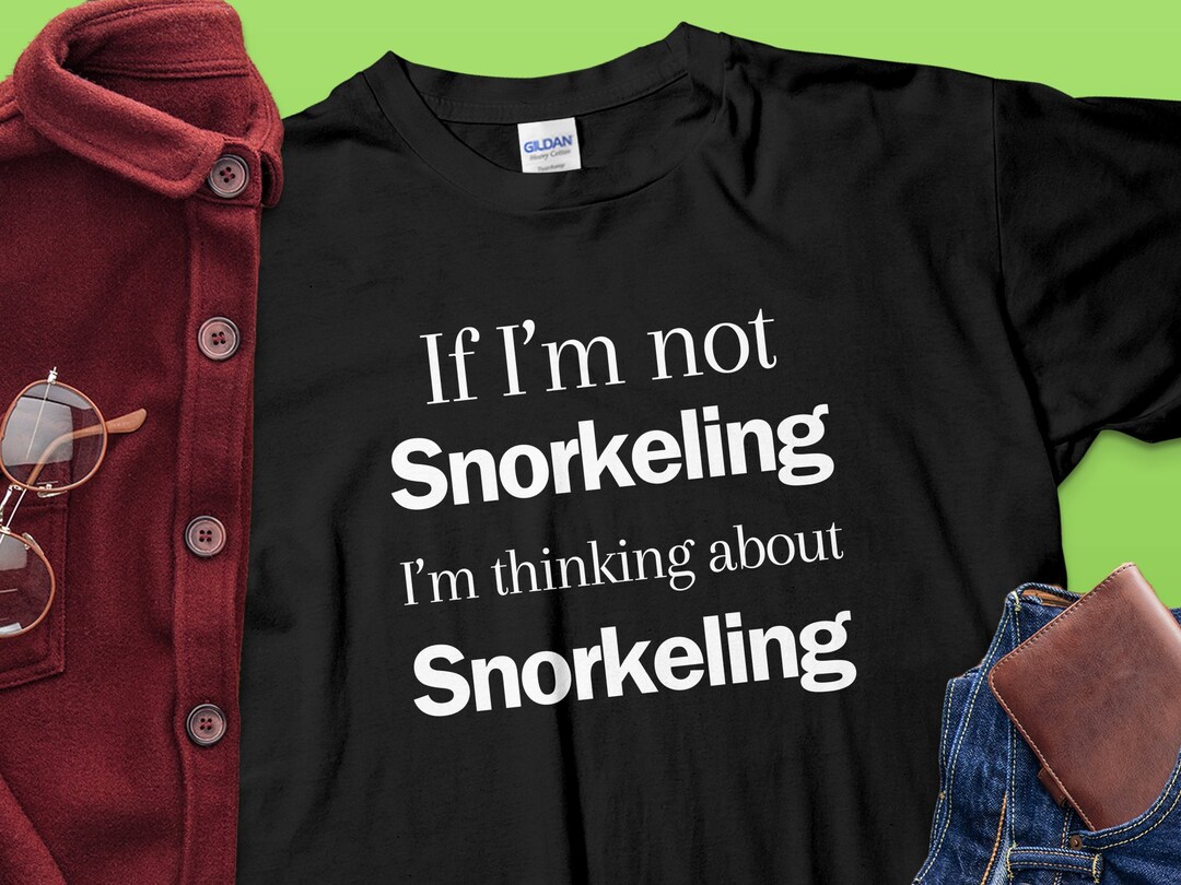 Snorkelig Shirt, Snorkeler Gift Funny T-shirt, Hobby, Sports, Amusing T ...