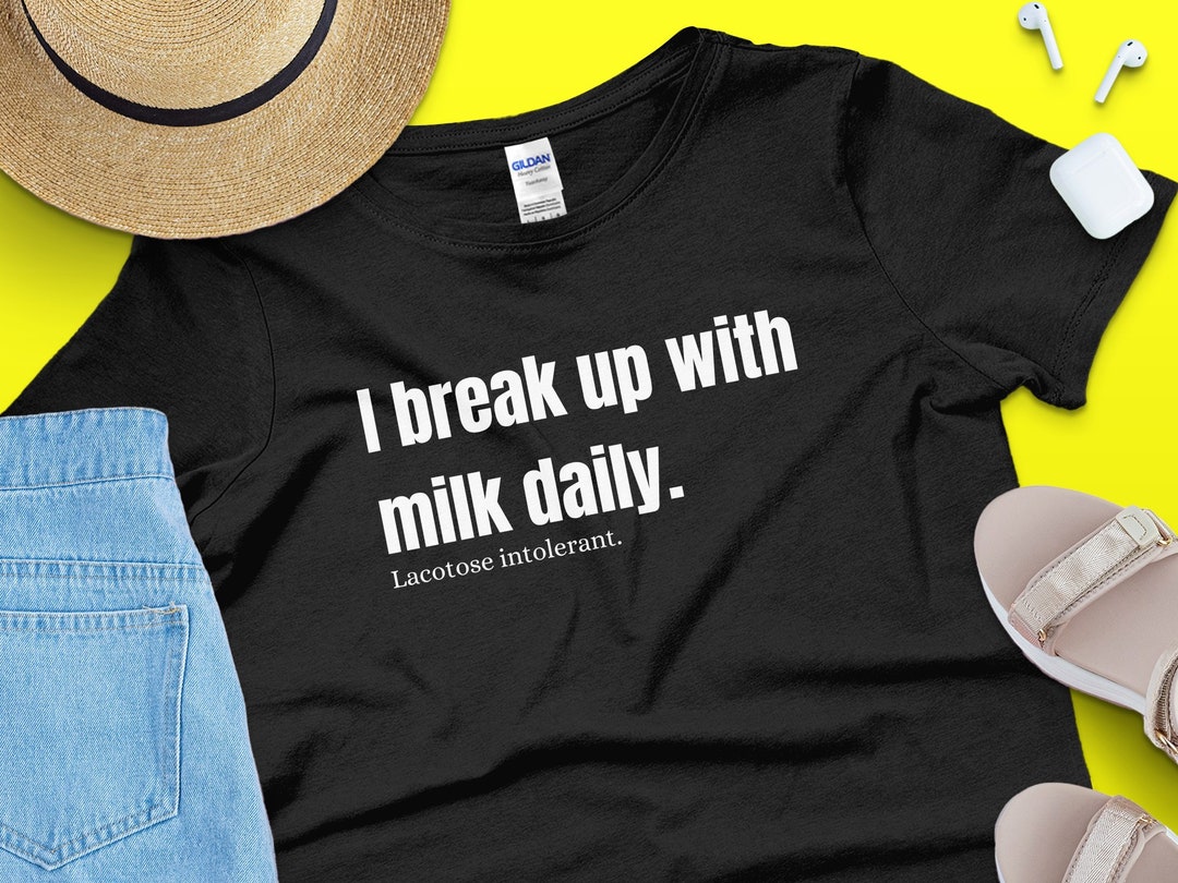 Lactose Intolerant Shirt Funny Lactose Intolerance Tee Allergic to ...