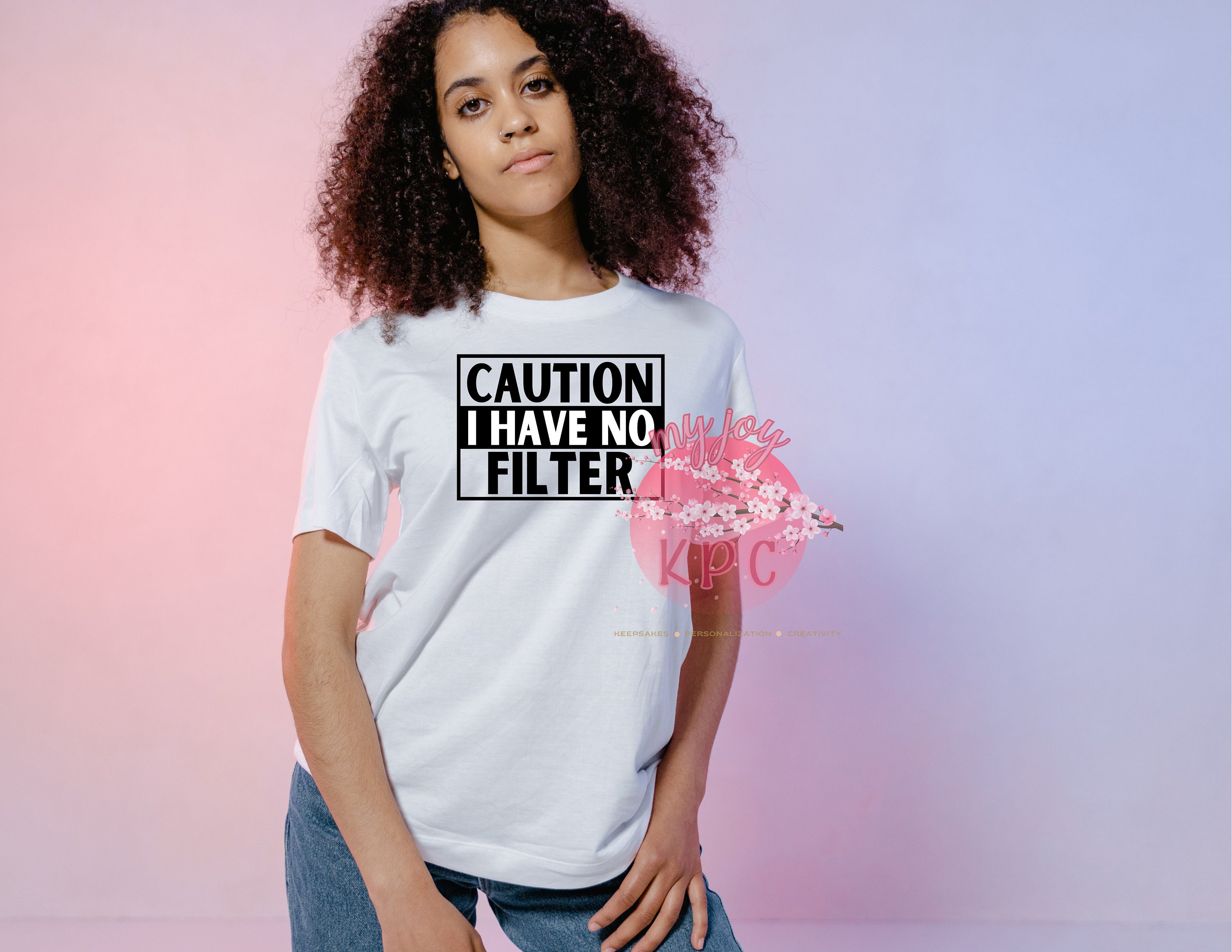 Caution I Have No Filter SVG, PNG, PDF, Jpeg, Psd Files. Digital ...