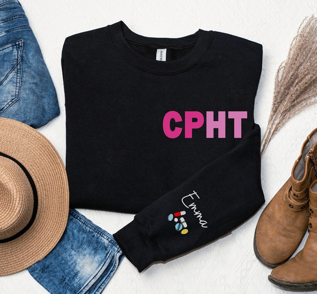 Personalized CPHT Sweatshirt, Custom Cpht Shirt, Certified Pharmacy ...