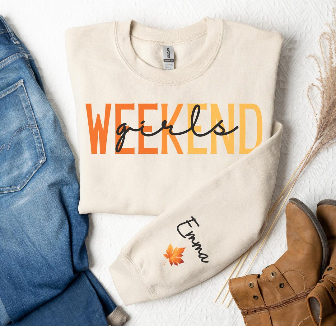 Custom Name Girls Weekend Fall Sweatshirt Custom Name on Sleeve Girls ...