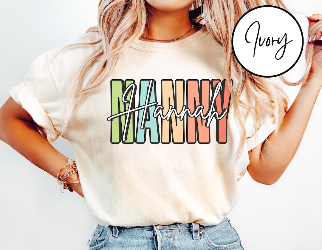 Comfort Colors® Nanny Shirt, Nanny T-shirt, Nanny Tee, Cute Nanny Shirt ...