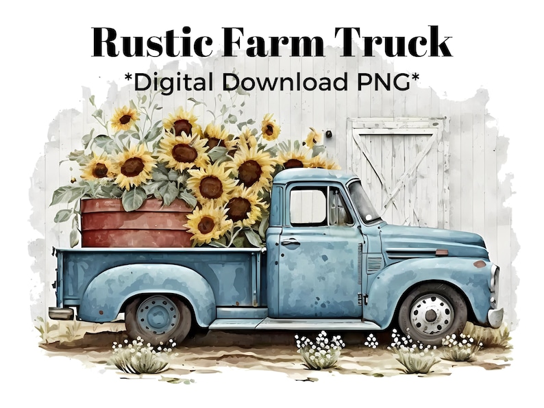 Rustic Blue Farm Truck PNG Barn Sunflowers Rustic Truck Country ...
