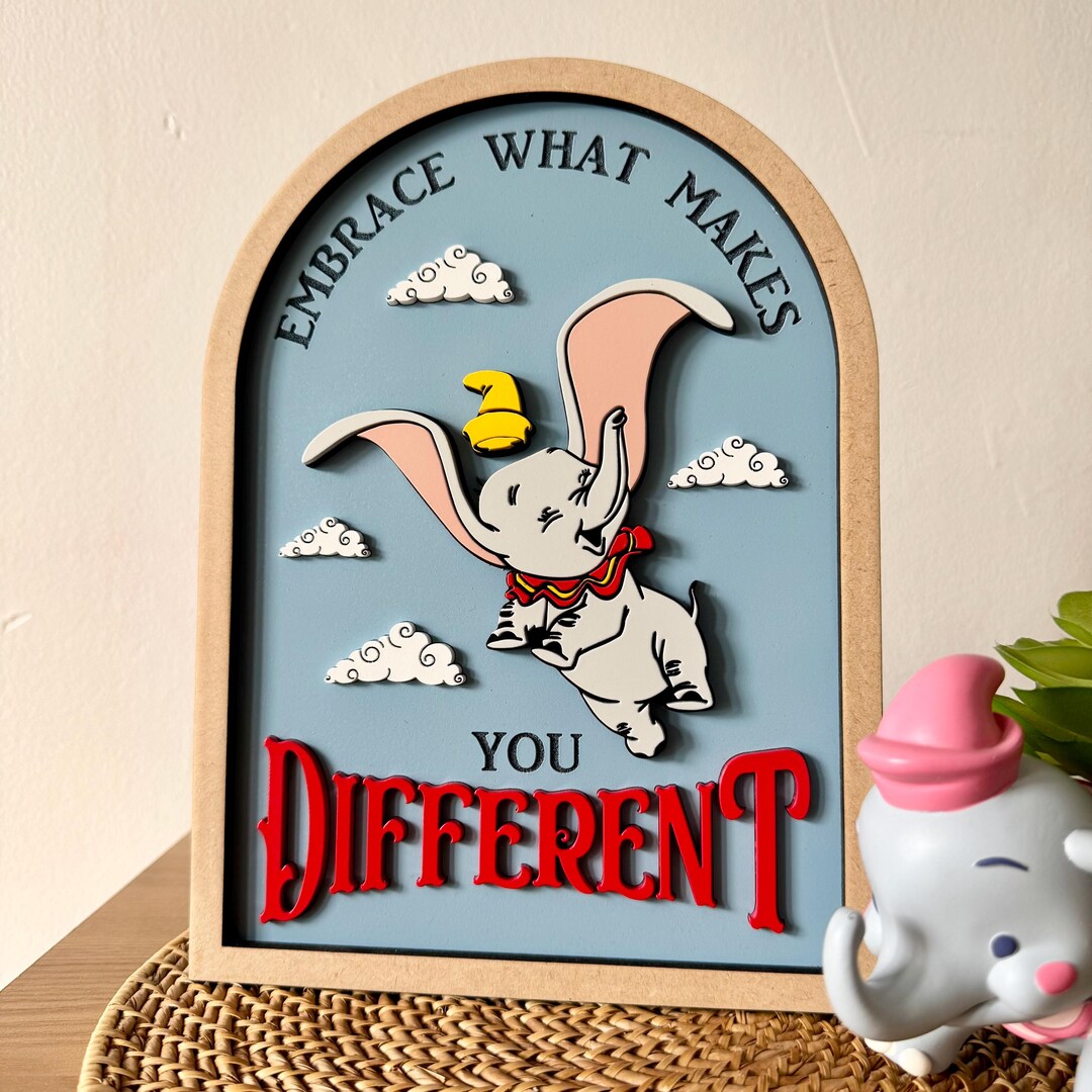 Embrace What Makes You Different Sign | Dumbo Sign | Disney Sign ...