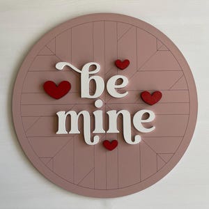 Be Mine Sign | Boho Valentine Sign | Valentine's Day Decor | Round ...