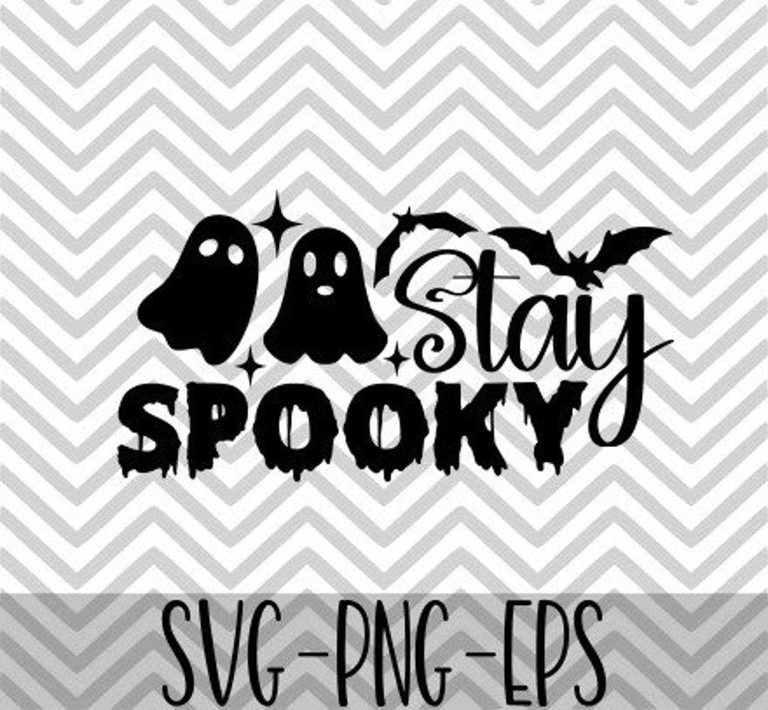 Stay Spooky Halloween Design - Instant Download SVG, PNG, EPS Files for ...