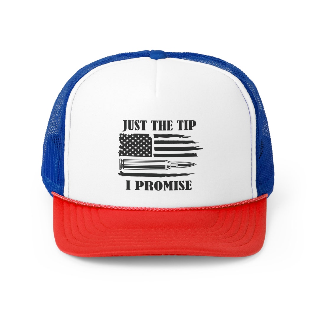 Just the Tip I Promise Trucker Hat Humor Adult Humor Gift for Men ...