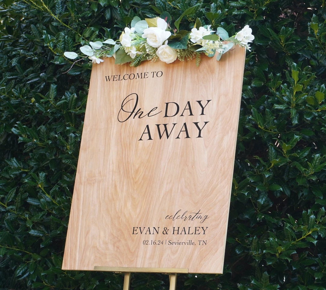 One Day Away Rehearsal Dinner Sign Wooden Welcome Sign - Etsy