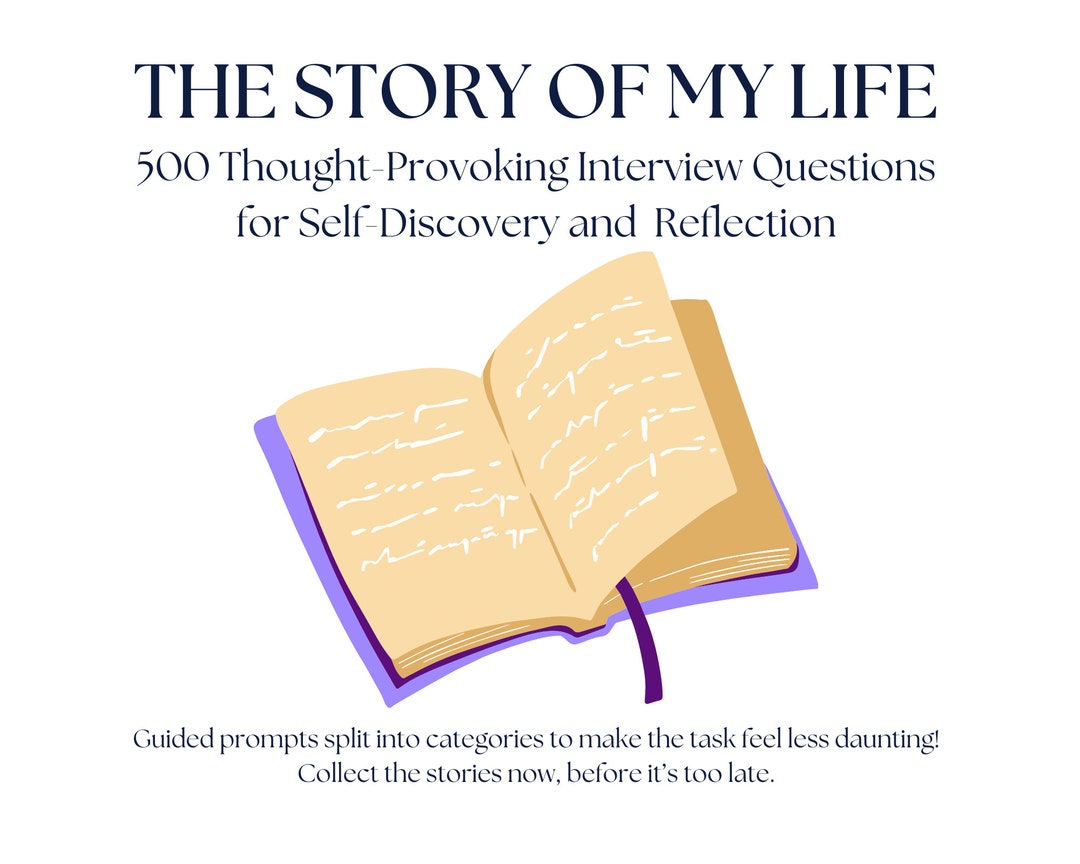 The Story of My Life: 500 Thought-provoking Interview Questions for ...