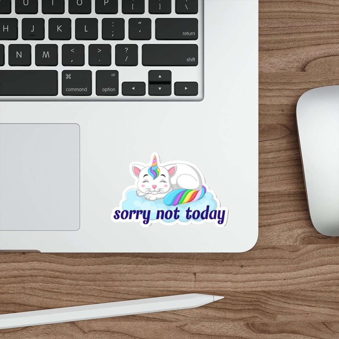 Sorry Not Today Caticorn Sticker - Funny Laptop Decal - Etsy