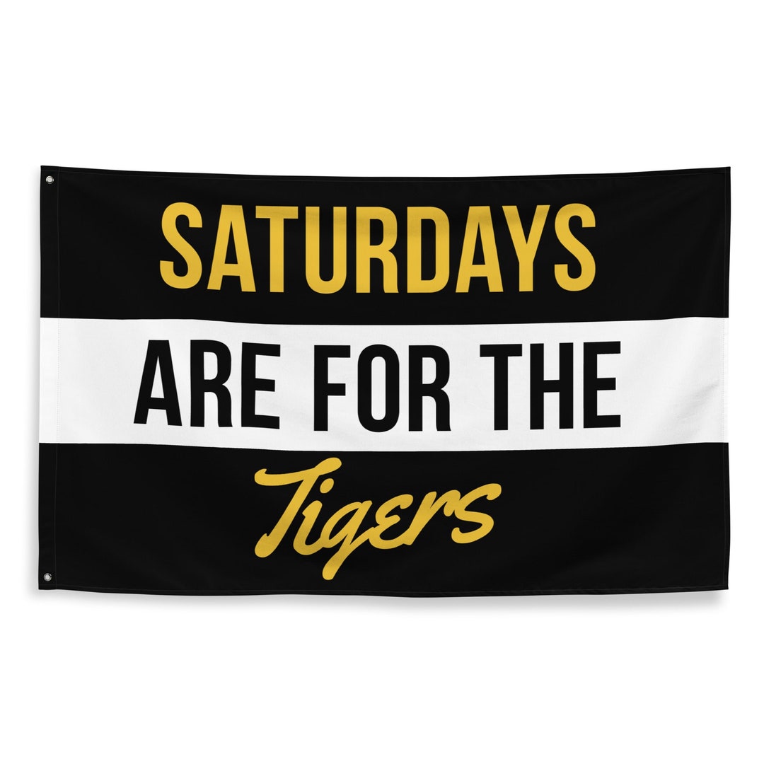 Saturdays Are for the Tigers Flag - Etsy