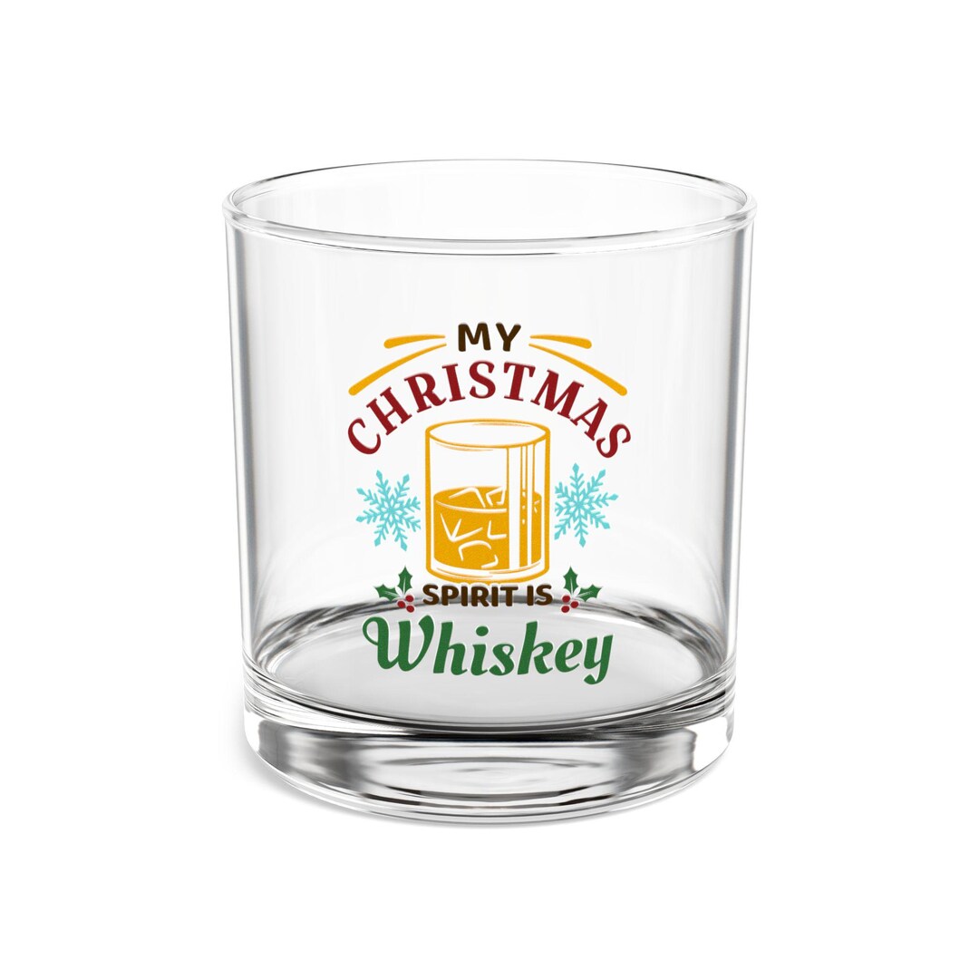 My Christmas Spirit is Whiskey Rocks Glass Whiskey Glass, Holiday ...