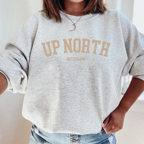 UP NORTH Sweatshirt - Etsy