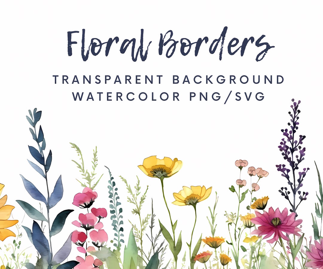 Watercolor Floral Borders Clipart PNG/SVG Bundle, Wild Flowers Art ...