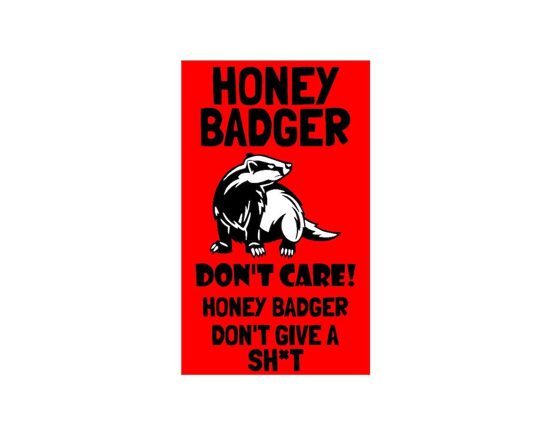 Honey Badger Don't Care Custom Bumper Sticker, Decal, Funny Bumper ...