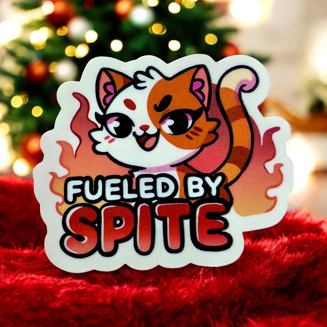 Sassy Cat Sticker - Fueled by Spite - Fierce Feline Surrounded by Fire ...