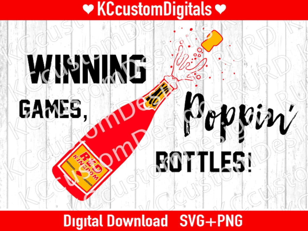 Winning Games and Poppin' Bottles SVG PNG, KC Football Svg, Kansas City ...