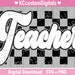 Teacher Groovy Check SVG PNG, Teacher Appreciation Svg, Teacher Svg ...