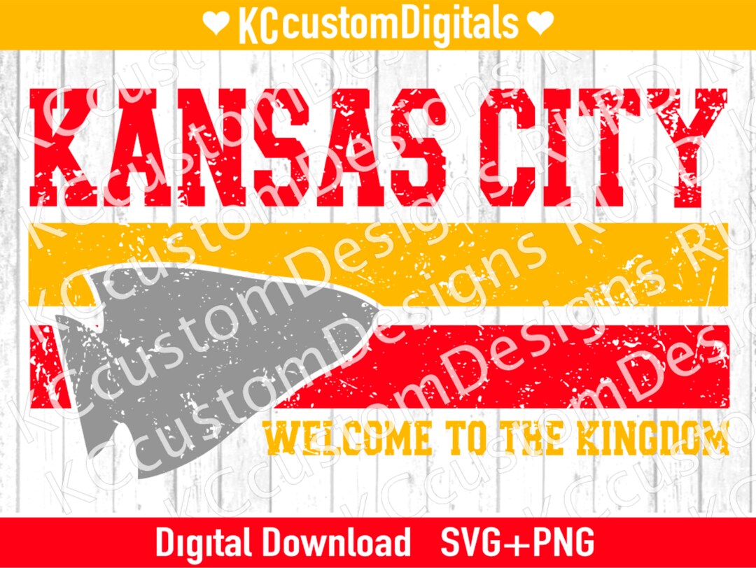 Kansas City Welcome to the Kingdom SVG PNG, KC Football Svg, Kansas ...